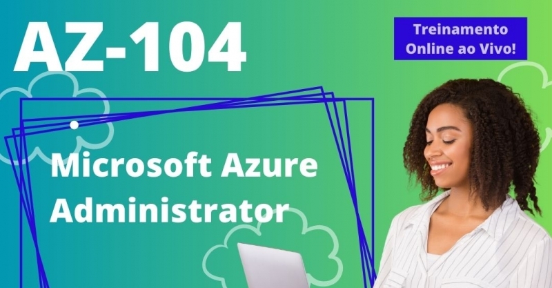 AZ-104: Microsoft Azure Administrator