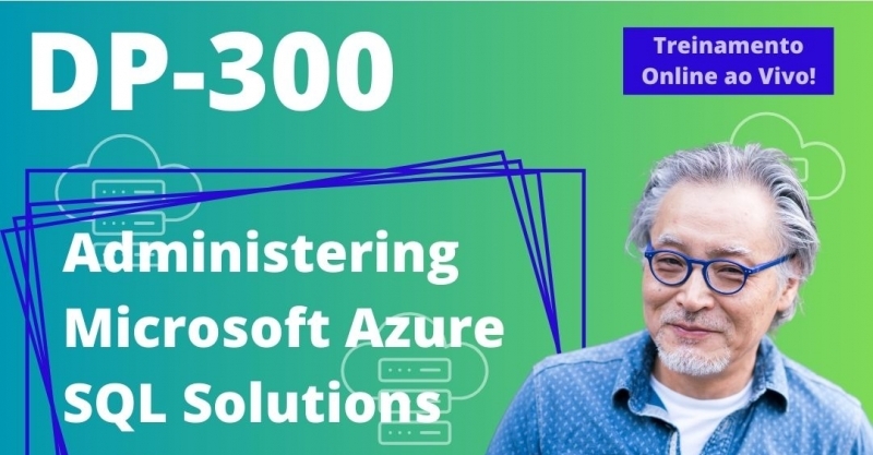 DP-300: Administering Microsoft Azure SQL Solutions DP-300: Administering Microsoft Azure SQL Solutions