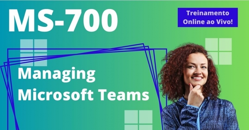 MS-700: Managing Microsoft Teams