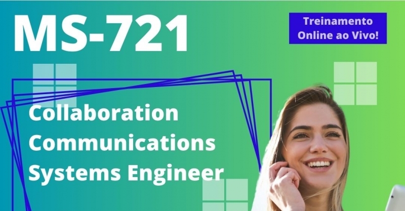 MS-721: Collaboration Communications Systems Engineer